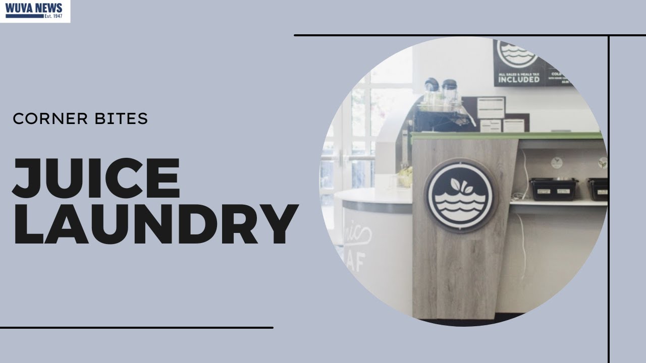 Corner Bites: Juice Laundry | WUVA