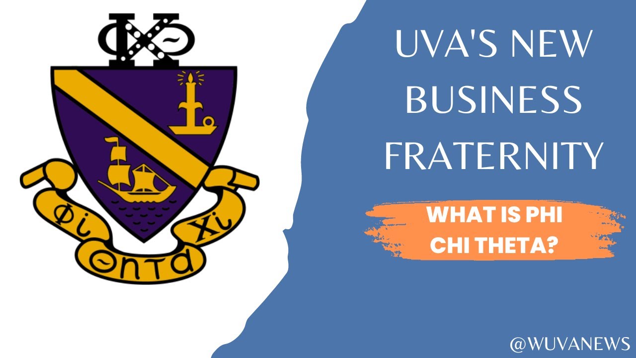 UVA's New Business Fraternity - What is Phi Chi Theta? | WUVA