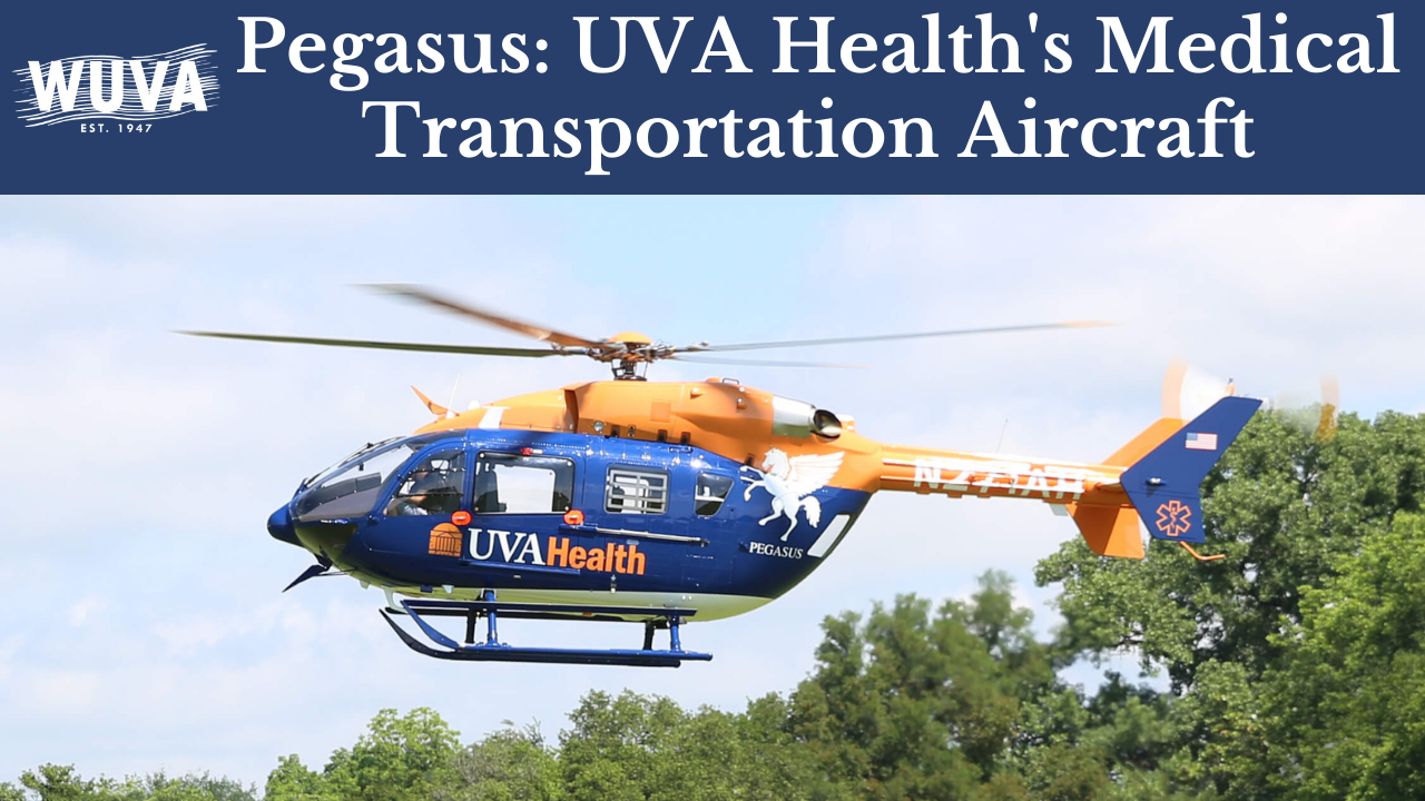 Pegasus: UVA Health's Medical Transportation Aircraft | WUVA